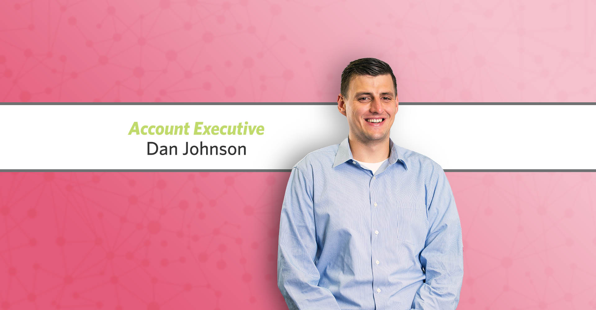 Dan Johnson Joins the R&J Team as Account Executive - R&J Strategic ...